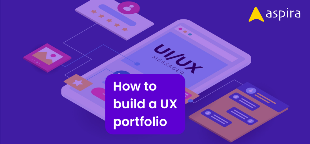 How to build a UX portfolio – Aspira Design